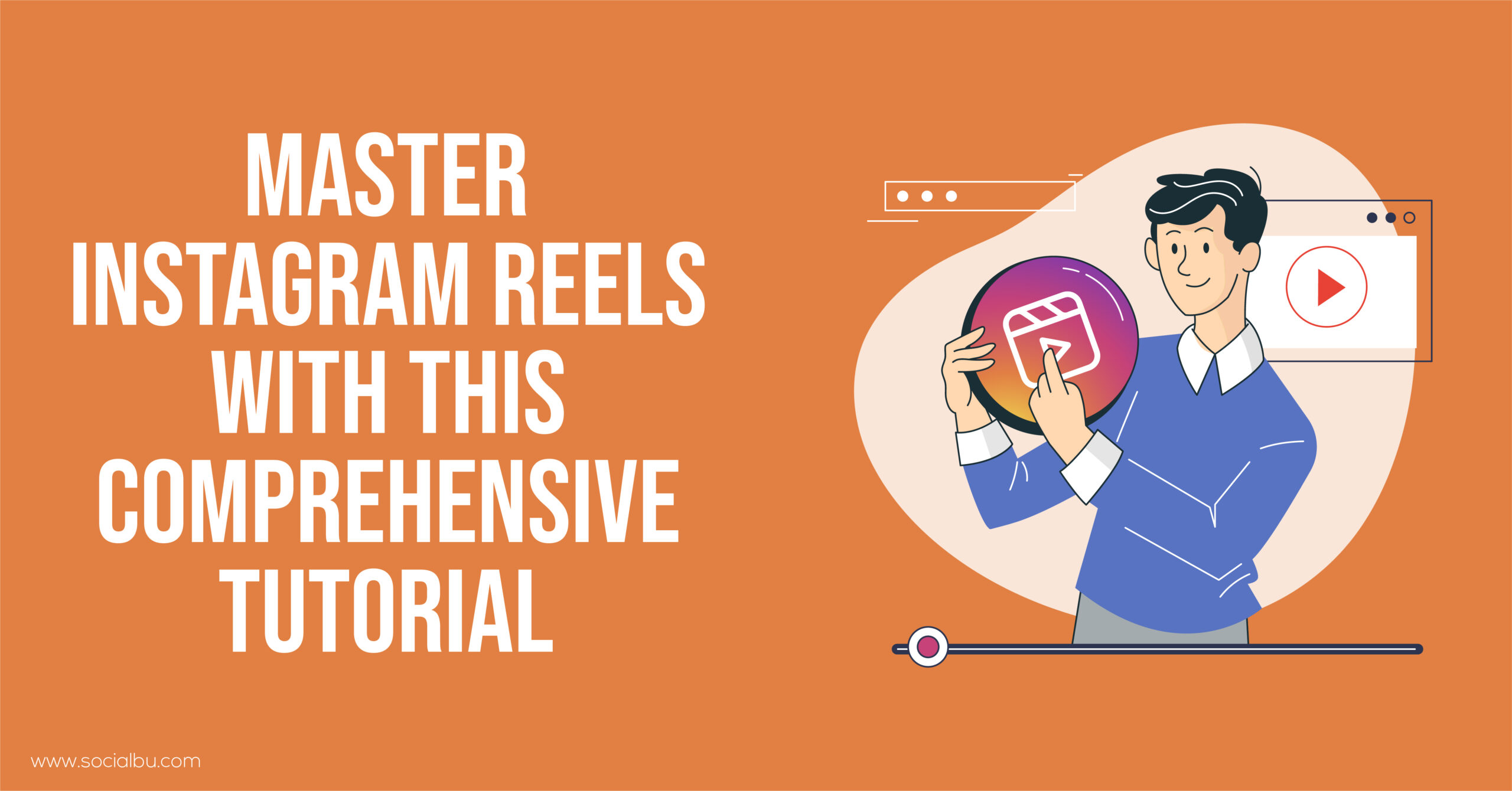 Master Instagram Reels With This Comprehensive Tutorial