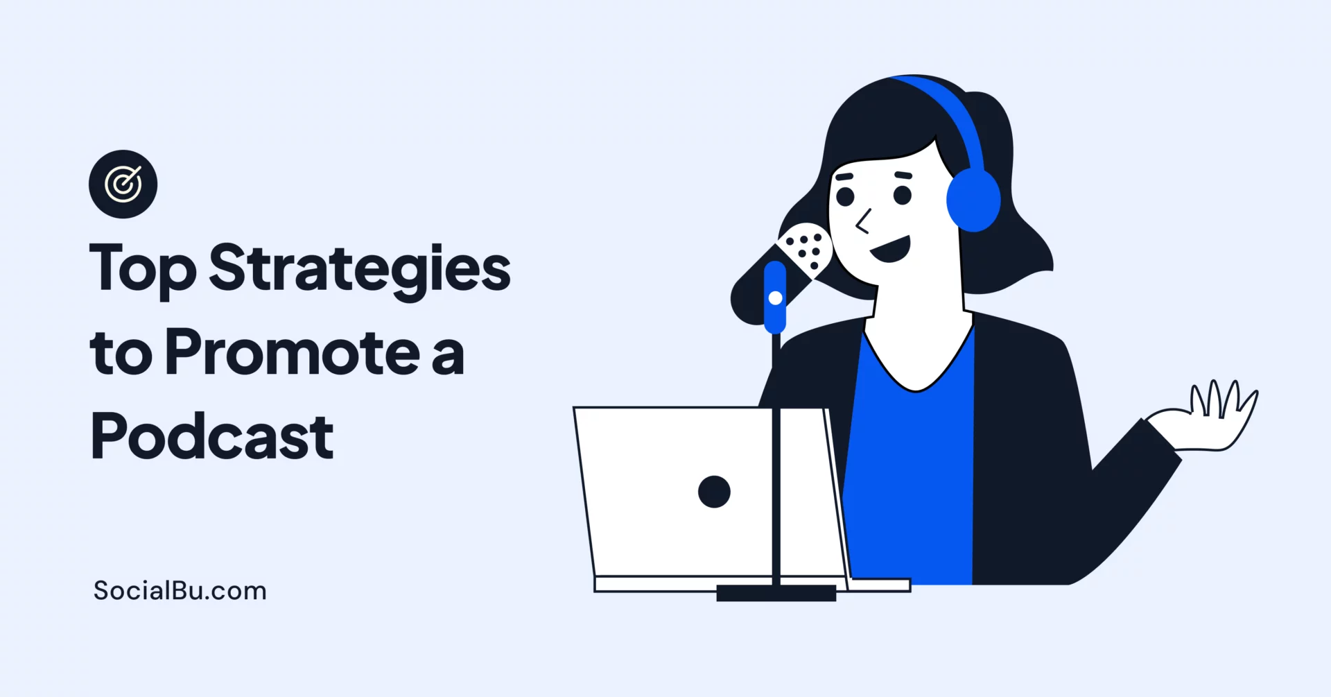 Top 13 Strategies to Promote a Podcast in 2025 | SocialBu Blog