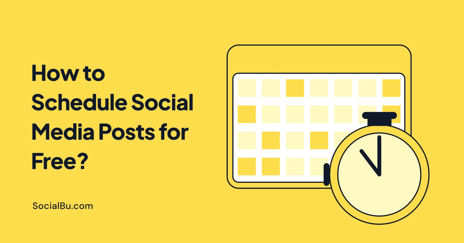 How to Schedule Social Media Posts for Free in 2025? | SocialBu Blog