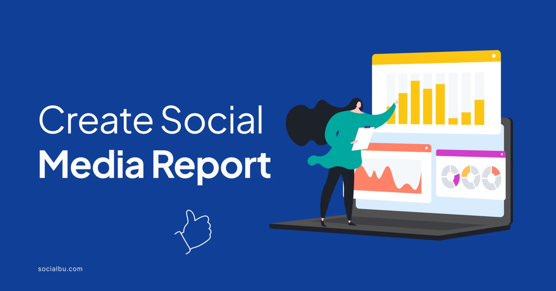 How to Create a Social Media Report? A Step-by-step Guide | SocialBu Blog