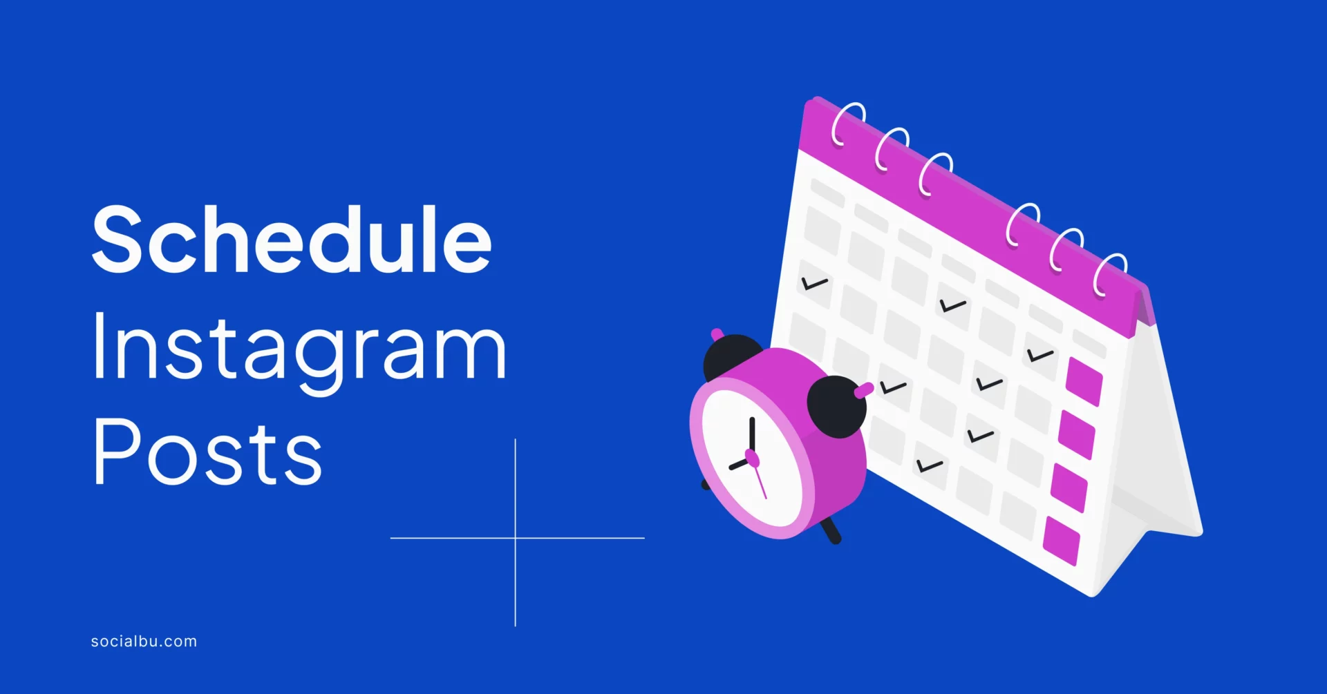 How to Schedule Instagram Posts from Mobile | SocialBu Blog How to Schedule Instagram Posts from Mobile | SocialBu Blog