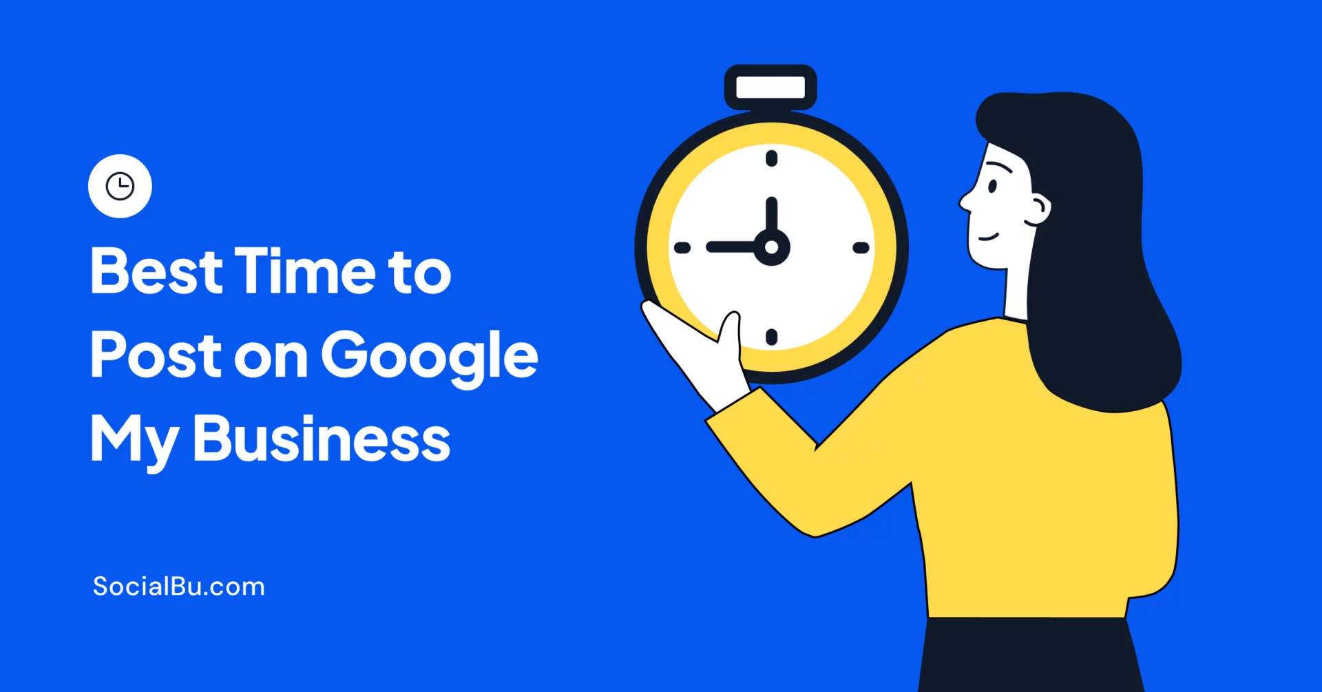 Best Time to Post on Google My Business | SocialBu Blog
