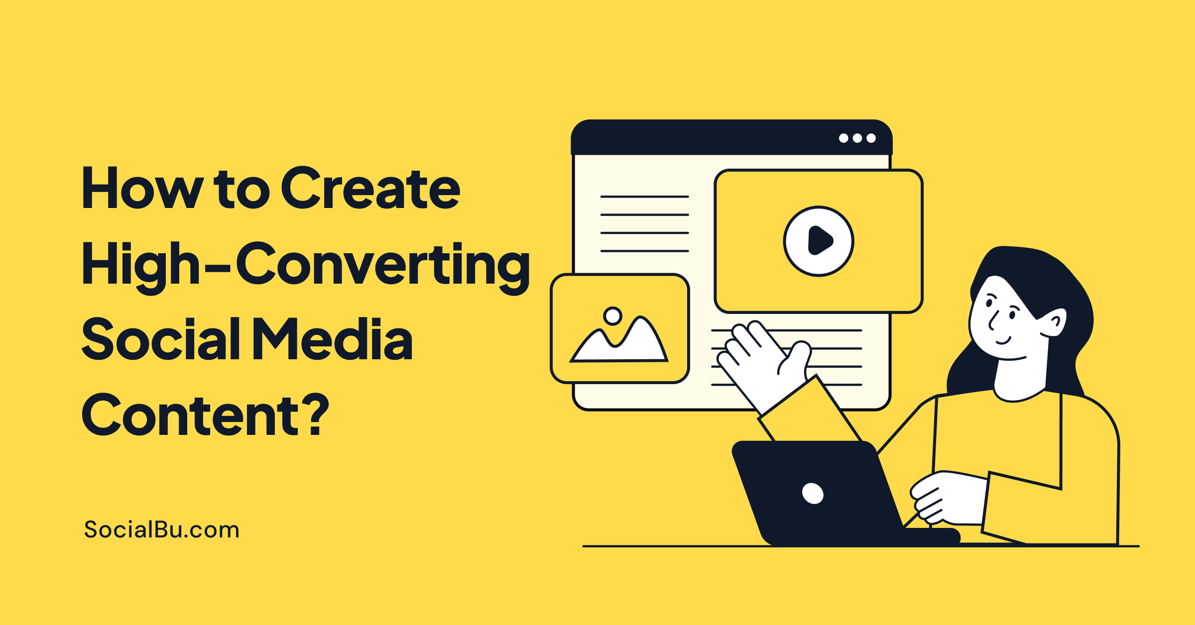 How to Create High-Converting Social Media Content
