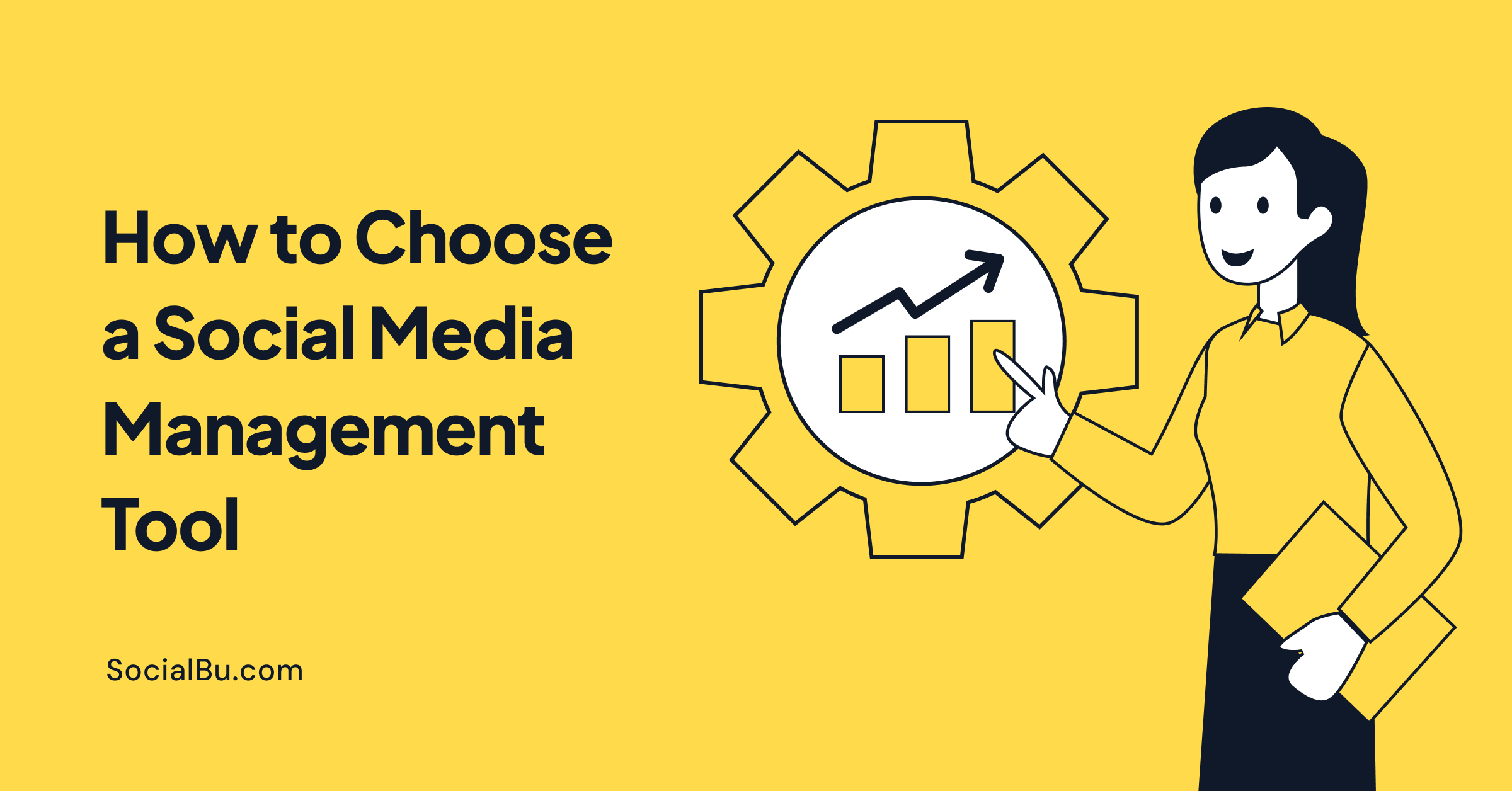 How to Choose a Social Media Management Tool | SocialBu Blog