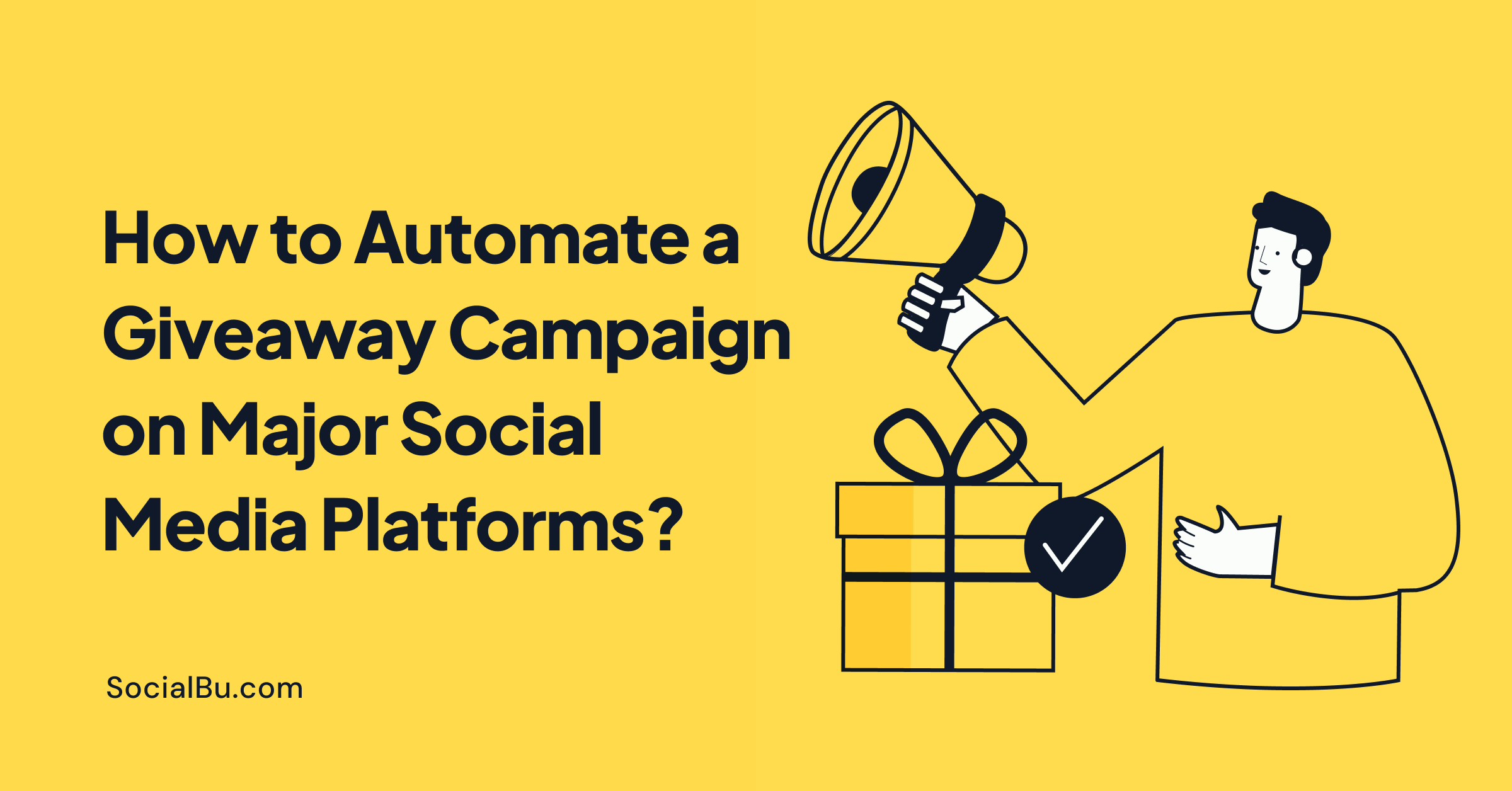 How to Automate a Giveaway Campaign on Major Social Media Platforms (31 ...