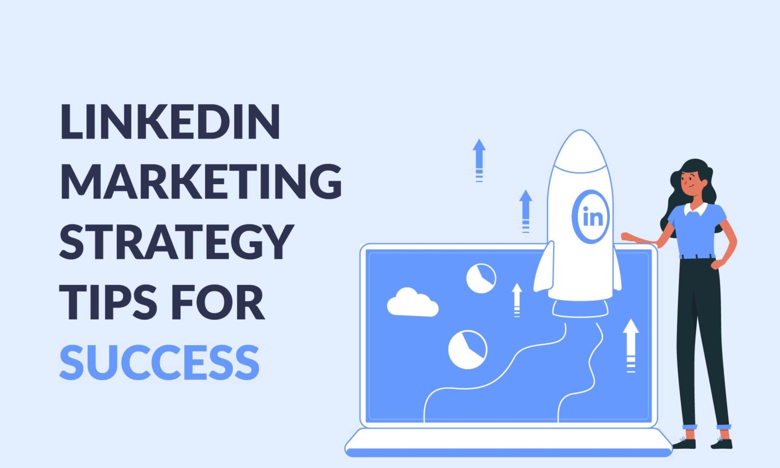 Top 9 LinkedIn Marketing Strategy Tips For Success In 2020 | SocialBu Blog