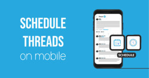 How to Make & Schedule Twitter Threads for Free (+15 Thread Ideas ...