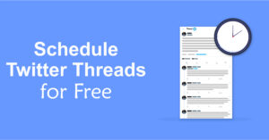 How to Make & Schedule Twitter Threads (+15 Thread Ideas)