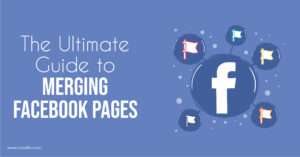 The Ultimate Guide to Merging Facebook Pages | SocialBu