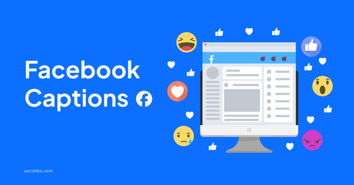 123+ Facebook Captions to Use in 2024 [Free Caption Generator]