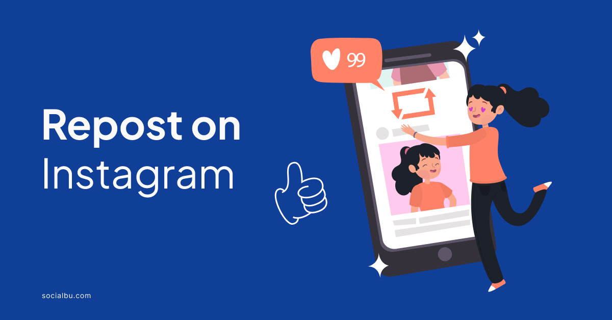 How to Repost on Instagram and What is This Feature?