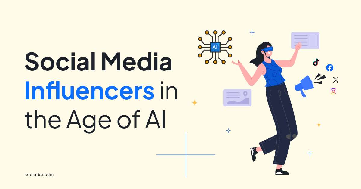 The Future of Social Media Influencers in the Age of AI | SocialBu Blog