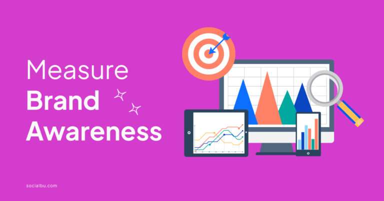 How to Measure Brand Awareness: 10 Metrics to Track | SocialBu Blog