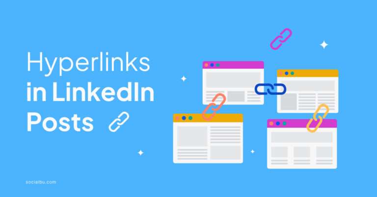 Best Practices to Use Hyperlinks in LinkedIn Posts in 2024 | SocialBu Blog