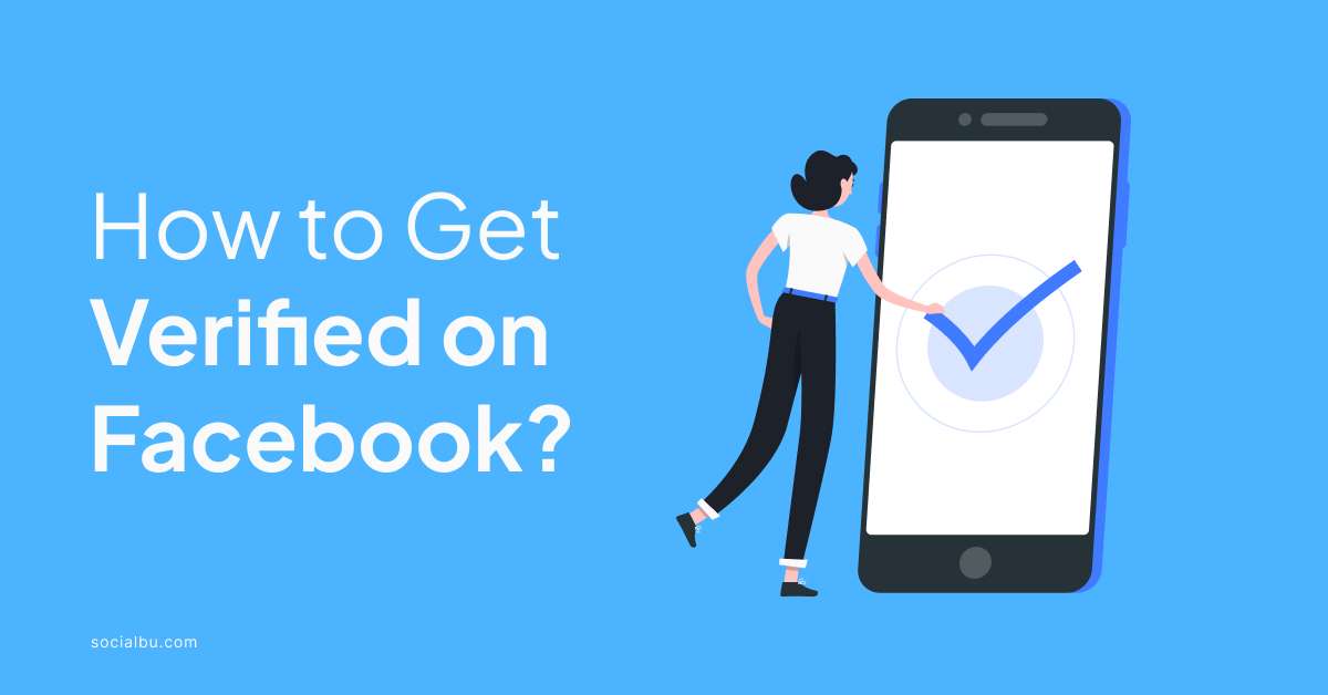 How to Get Verified on Facebook in 2026 | SocialBu Blog