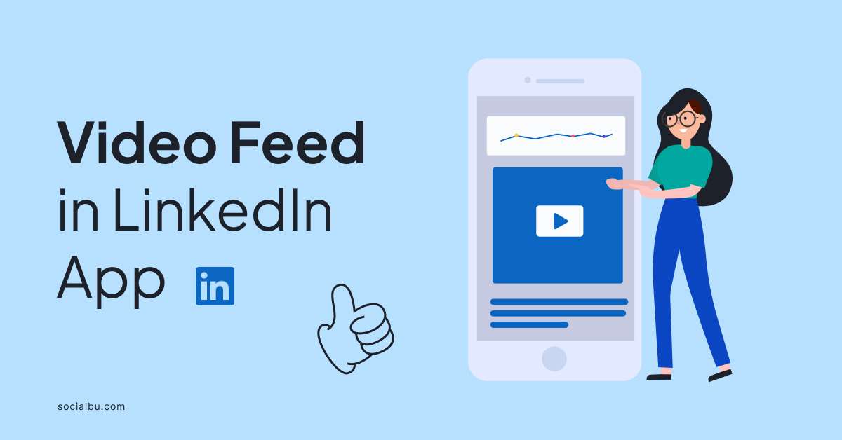 LinkedIn is Experimenting with a TikTok-like Video Feed in its App ...