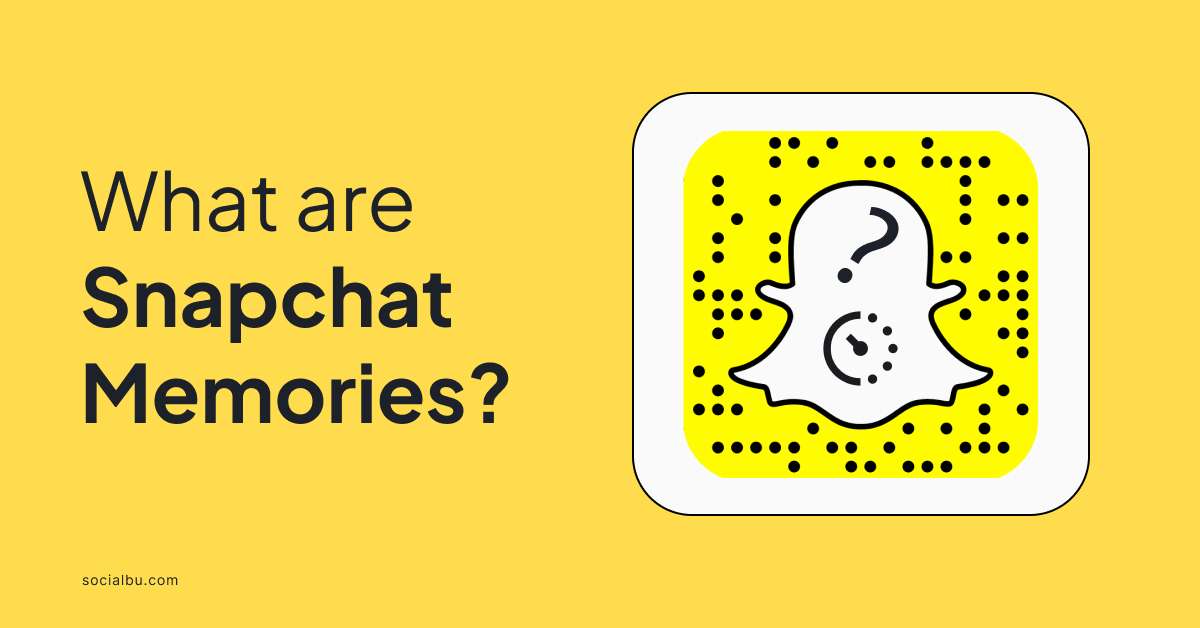 What are Snapchat Memories? | SocialBu Blog
