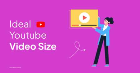 What Is the Ideal YouTube Video Size, Width, and Height | SocialBu Blog