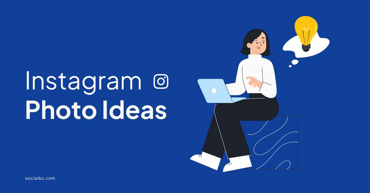 27+ Unique & Trending Instagram Photo Ideas to Try This Year | SocialBu ...