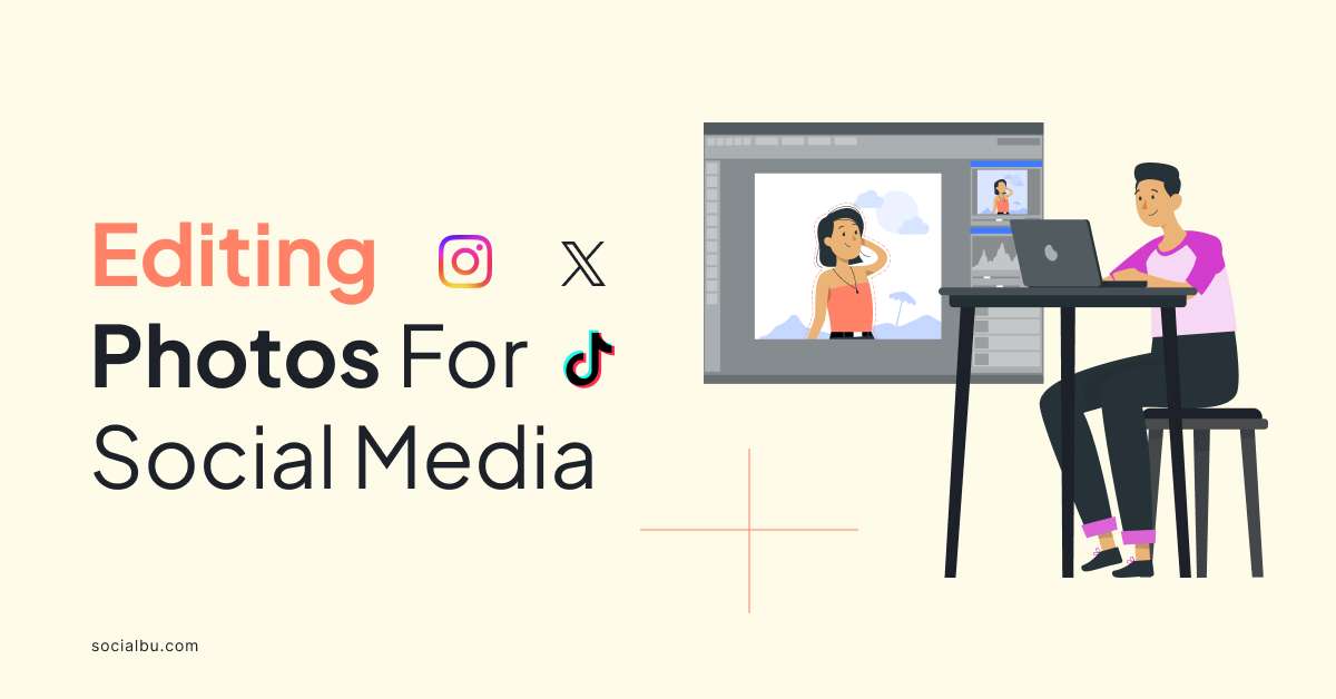 Step-by-Step Guide to Editing Photos for Social Media | SocialBu Blog
