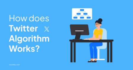 How does Twitter Algorithm Works in 2024 | SocialBu Blog