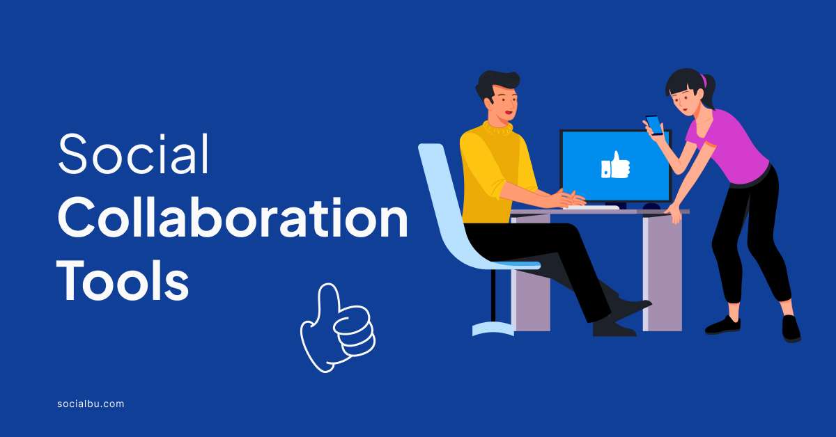 Top 7 Social Collaboration Tools for Your Team in 2024 | SocialBu Blog