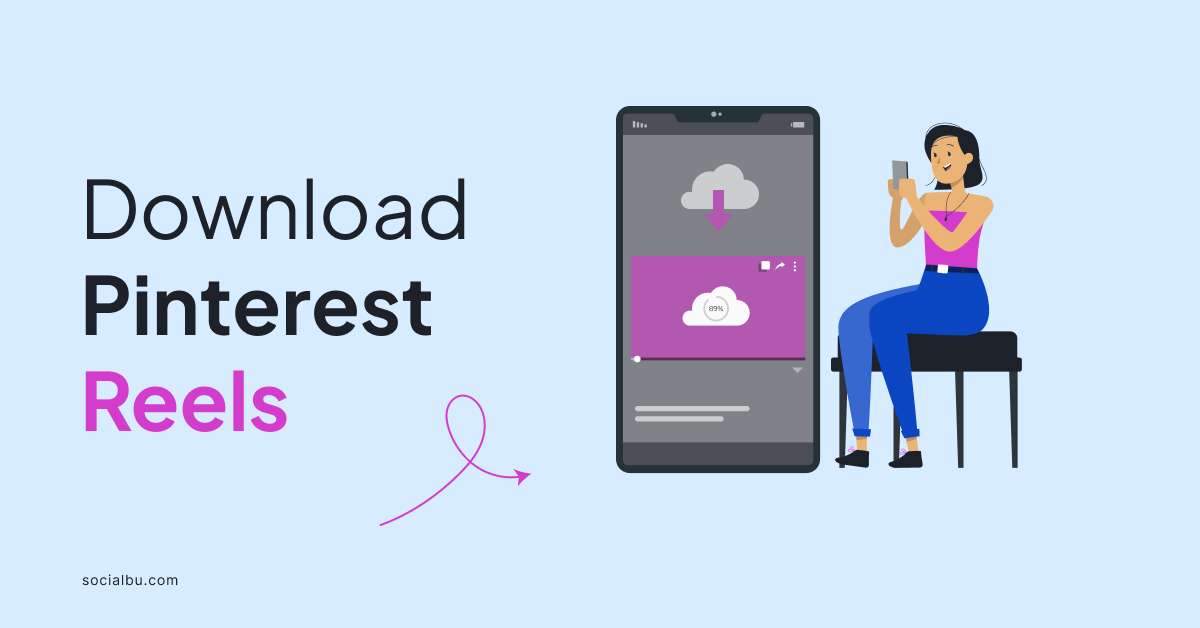 How to Download Pinterest Reels and Videos | SocialBu Blog