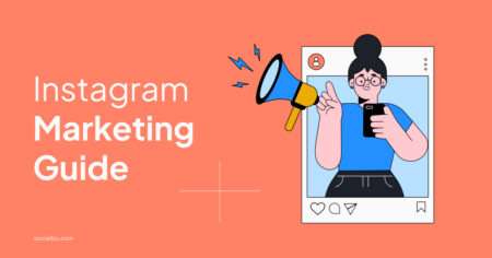 Instagram Marketing Guide: Everything You Need to Know | SocialBu Blog