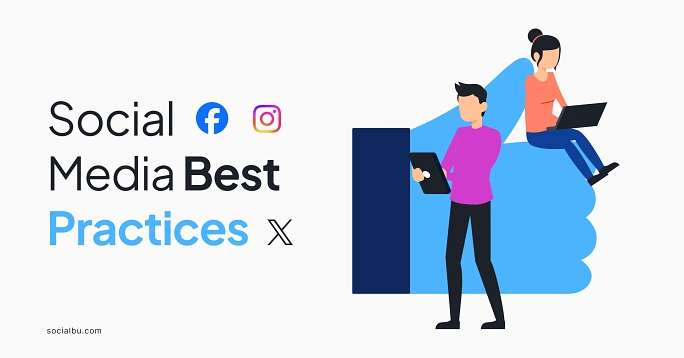 Top 11 Social Media Best Practices to Grow in 2024 | SocialBu Blog