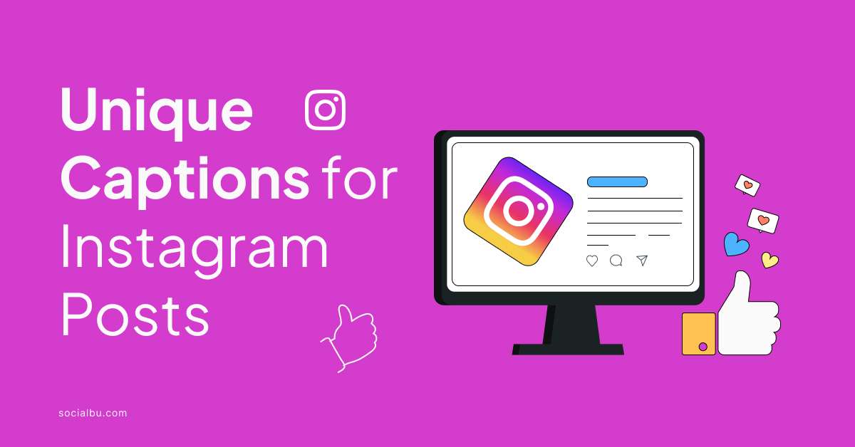 177+ Unique Captions for Instagram Posts | SocialBu Blog